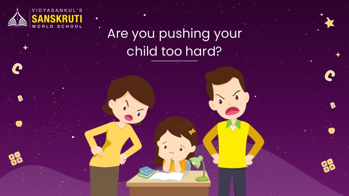 Sanskruti Vidyasankul - Are you pushing your child too hard?