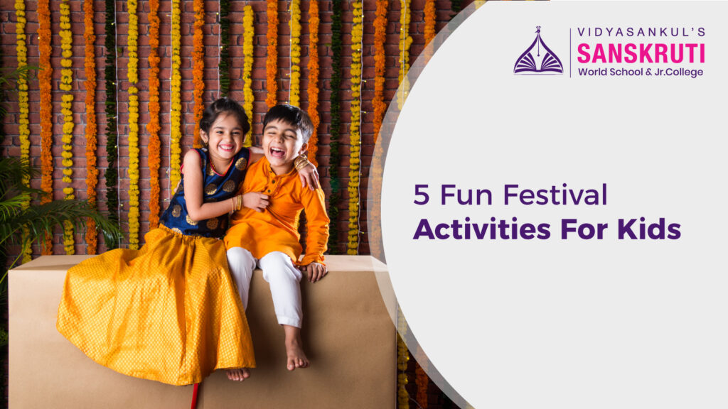 5 Fun Festival Activities For Kids | Sanskrutividyasankul